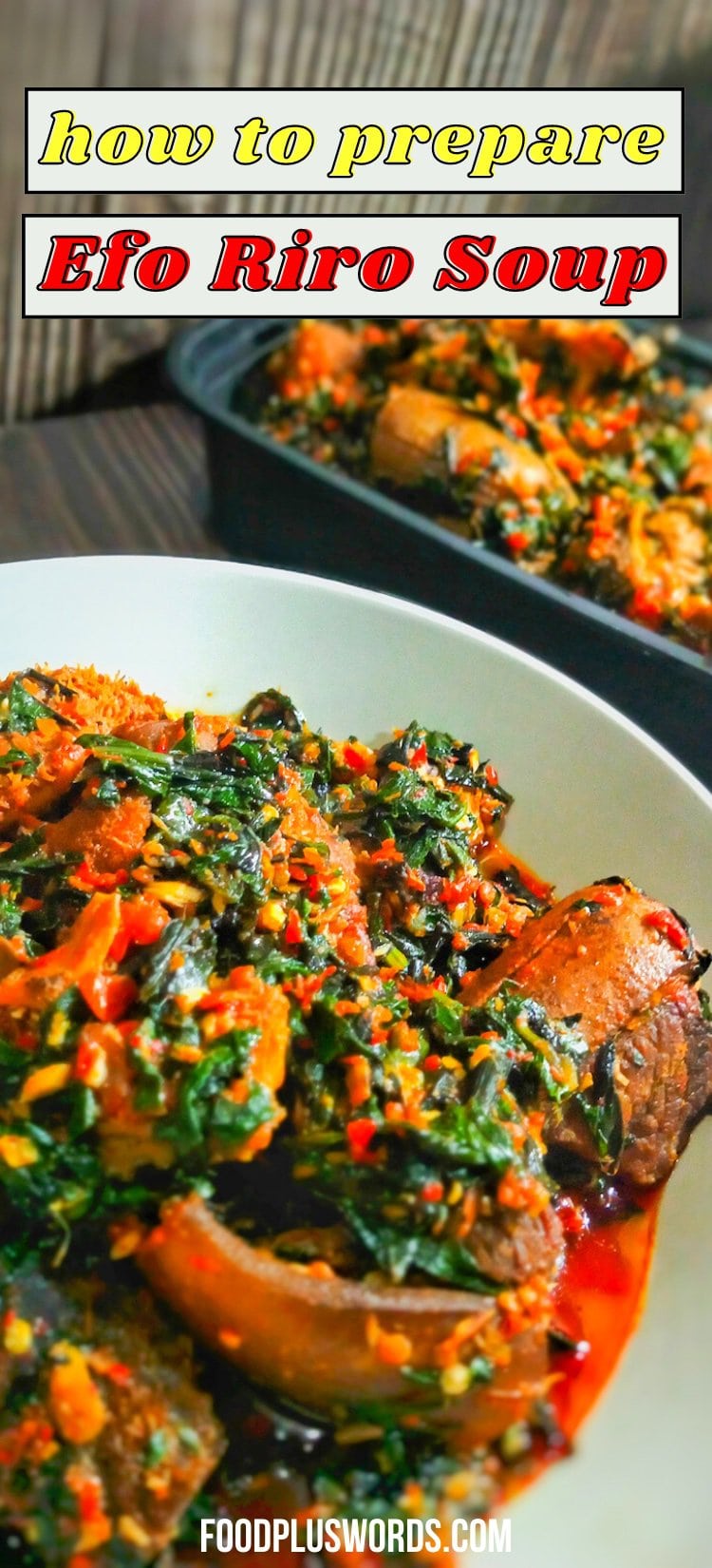 How To Make Efo Riro (Easy Nigerian Spinach Stew Recipe)