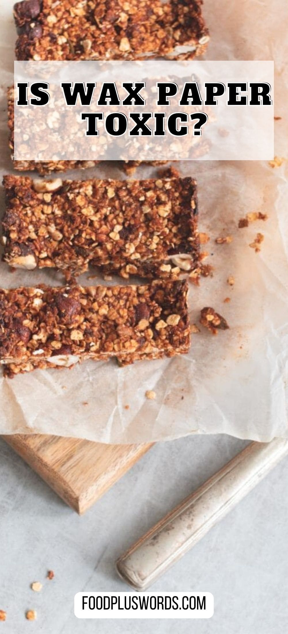 Is Wax Paper Toxic What Happens If You Eat It is-wax-paper-toxic-what-happens-if-you-eat-it