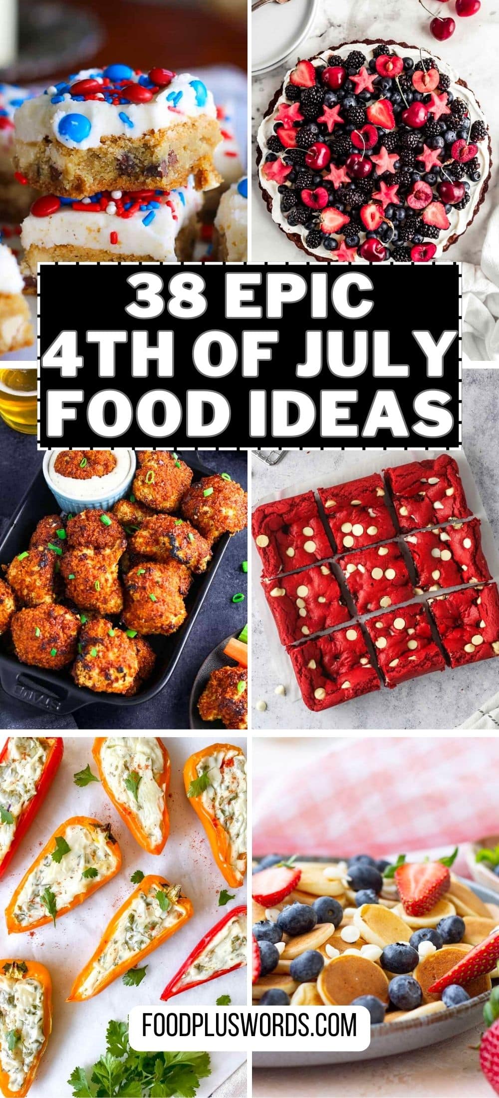 38 Irresistible Fourth Of July Party Food Ideas For For Food Fanatics 