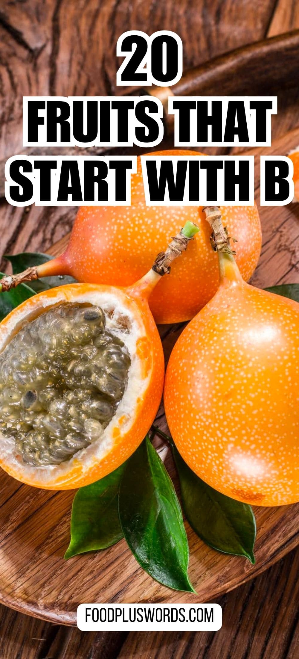20 Delicious Fruits That Start with B (Be Careful with #12)