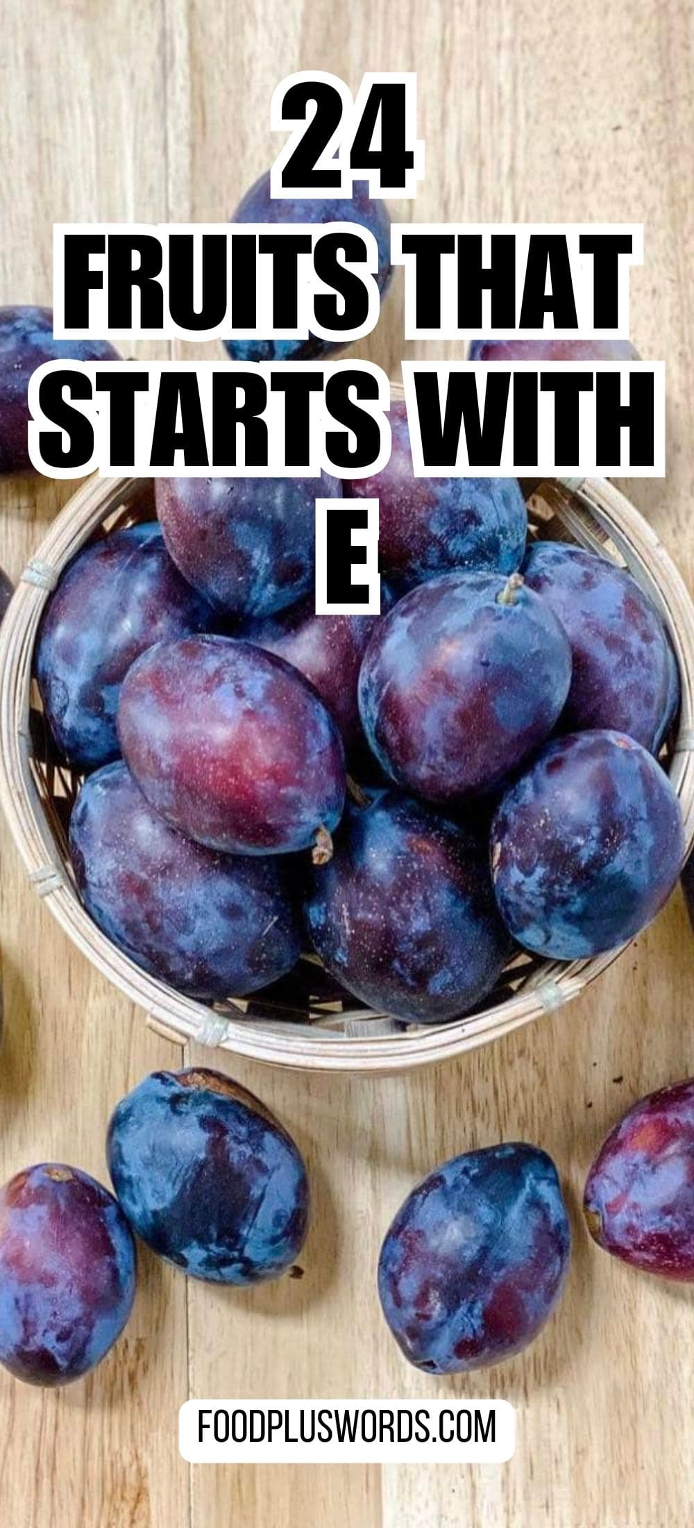 24 Fruits That Start with E Every Food Lover Should Know!